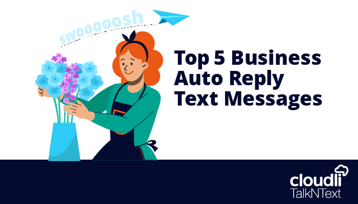 Top 5 Business Auto Reply Text Messages For SMBs Cloudli top-5-business-auto-reply-text-messages-for-smbs-cloudli